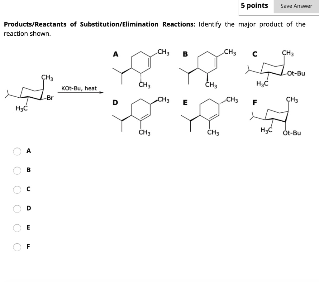 SOLVED: Products/Reactants of Substitution/Elimination Reactions: Identify the major product of ...
