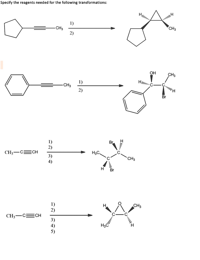 SOLVED: Specify the reagents needed for the following transformations ...