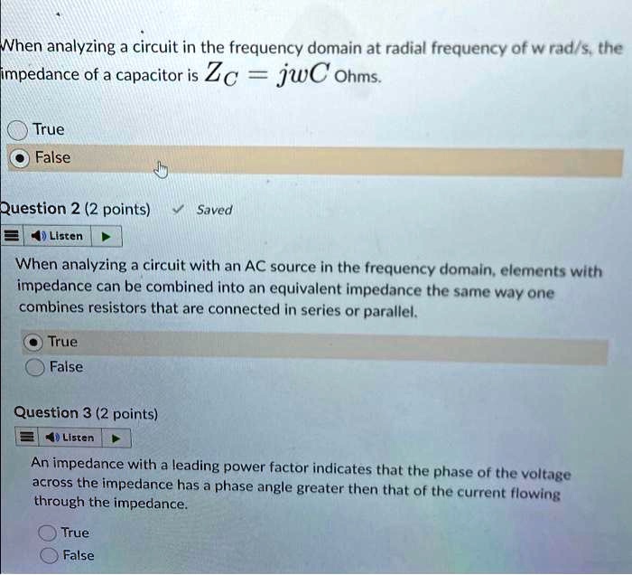 When analyzing a circuit in the frequency domain at radial frequency of ...