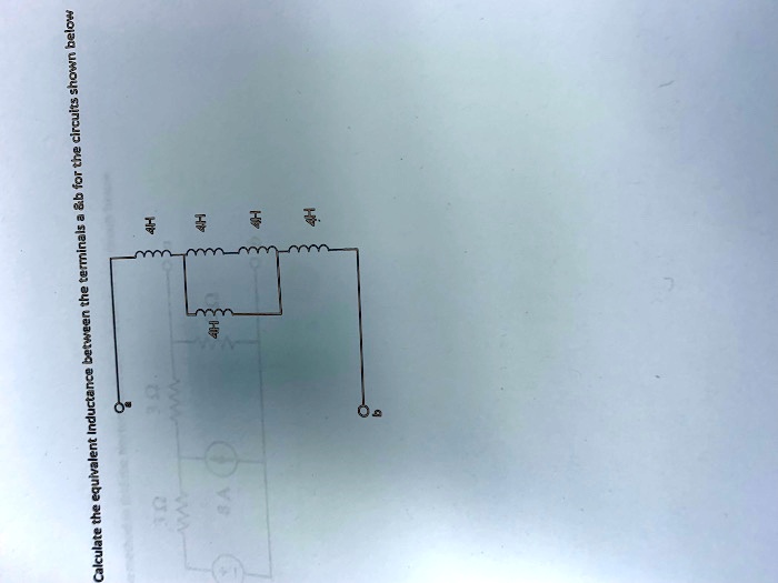 [GET ANSWER] Calculate the equivalent inductance between the terminals a b for the circuits ...