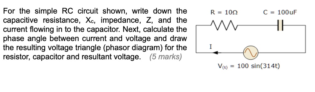 for the simple rc circuit shown write down the capacitive resistance xc ...