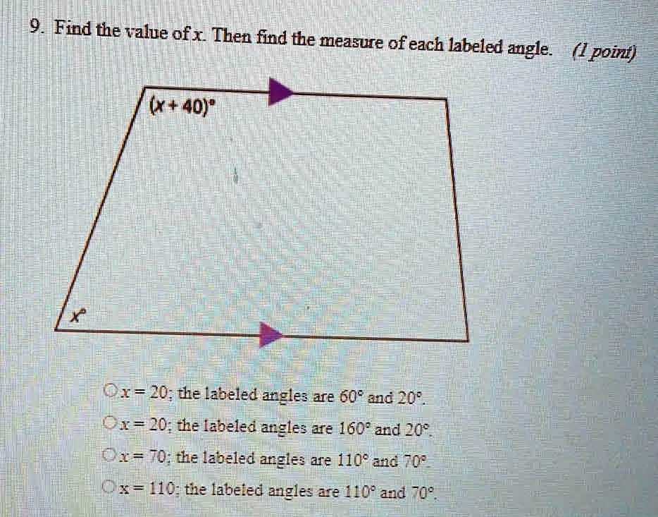 9. Find the value of x. Then find the measure of each labeled angle. (1 ...