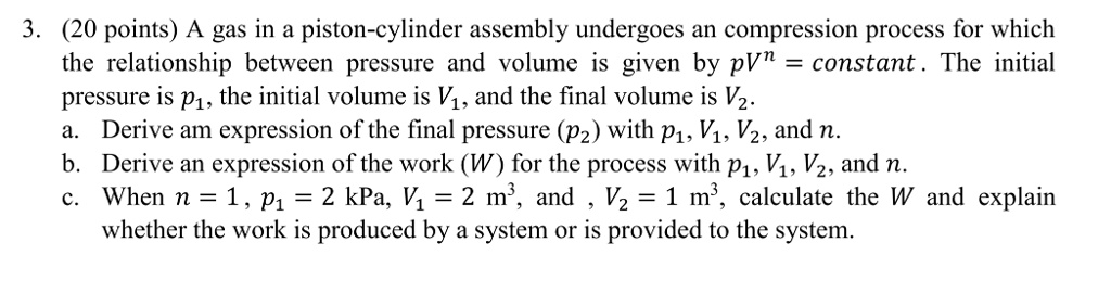 3. (20 points) A gas in a piston-cylinder assembly undergoes an ...
