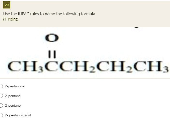 SOLVED: Use the IUPAC rules to name the following formula Point) CH,CCH-CHzCH; ) 2-pentanone ) 2 ...