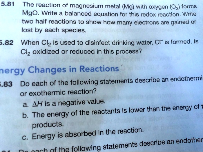 [GET ANSWER] 5.81 The reaction of magnesium metal (Mg) with oxygen (O2 ...