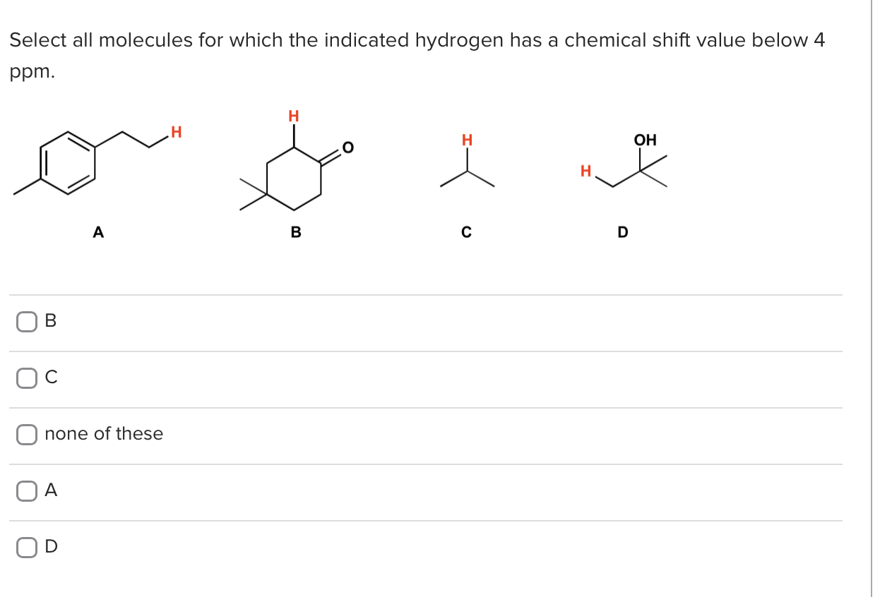 SOLVED: Select all molecules for which the indicated hydrogen has a ...