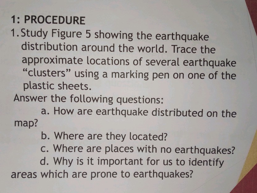 1: PROCEDURE 1. Study Figure 5 showing the earthquake distribution ...