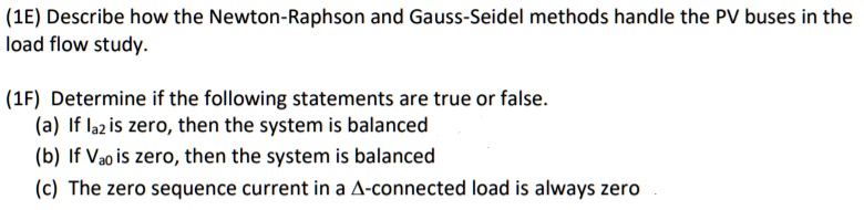VIDEO solution: (1E) Describe how the Newton-Raphson and Gauss-Seidel methods handle the PV ...