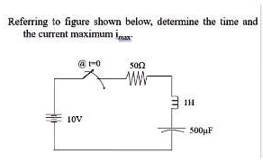 determine the time and current maximum in the underdamped rlc circuit ...