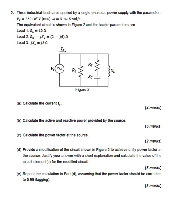 SOLVED: Answer Asap 2. Three industrial loads are supplied by a single ...