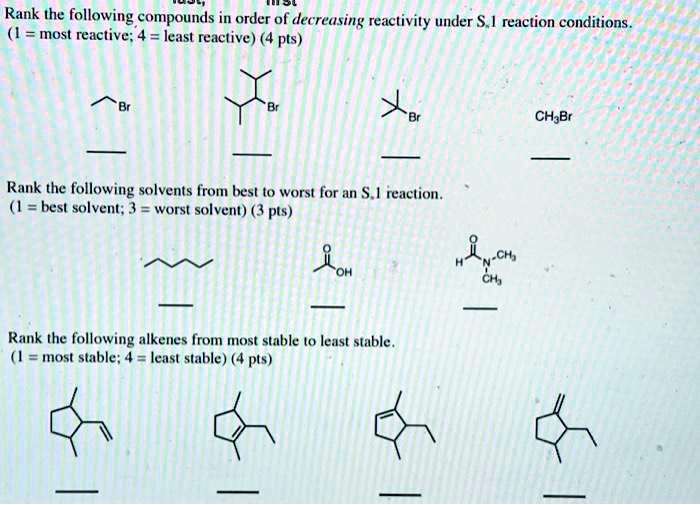 SOLVED: Rank the following , compounds in order of decreasing reaclivity under reaction ...