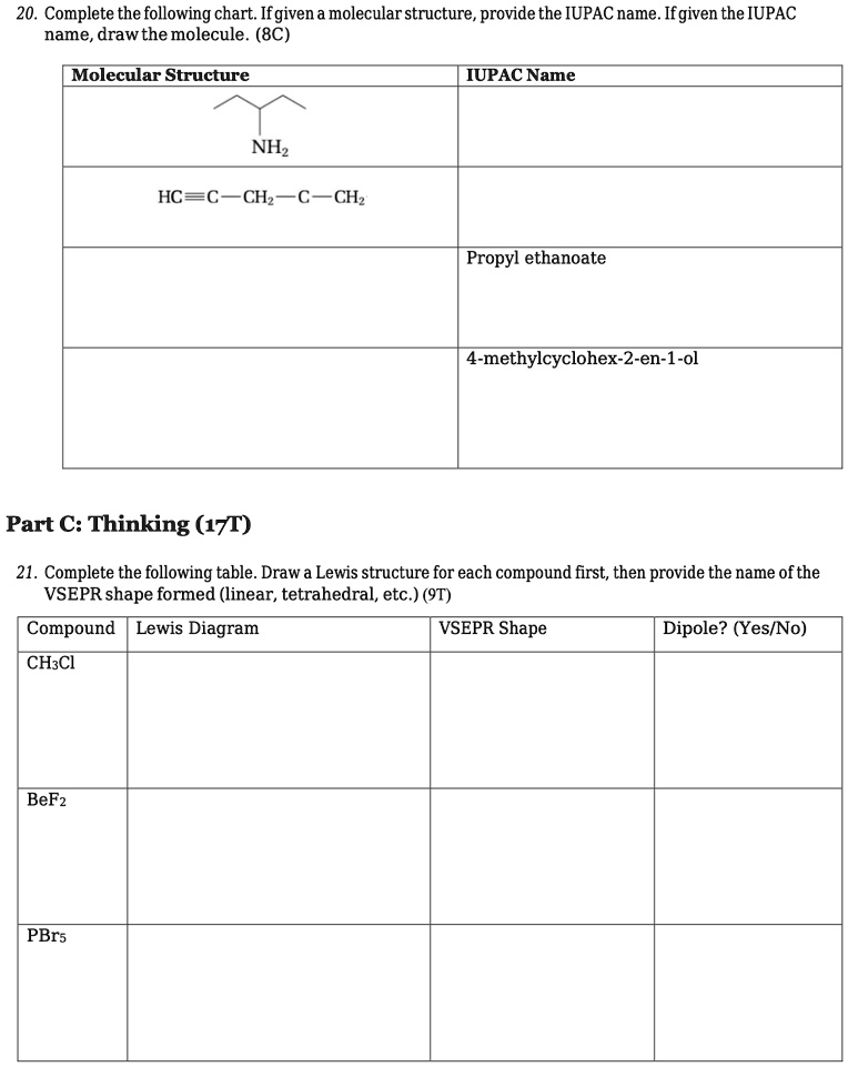 20. Complete the following chart. If given a molecular structure, provide the IUPAC name. If ...