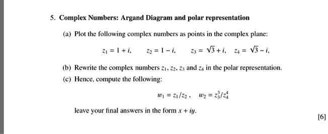 SOLVED:Complex Numbers: Argand Diagram and polar representation Plot the following complex ...