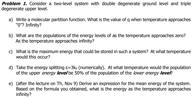 SOLVED: Problem 1: Consider a two-level system with double degenerate ground level and triple ...