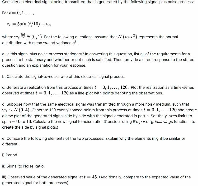 Consider an electrical signal being transmitted that is generated by the following signal plus ...