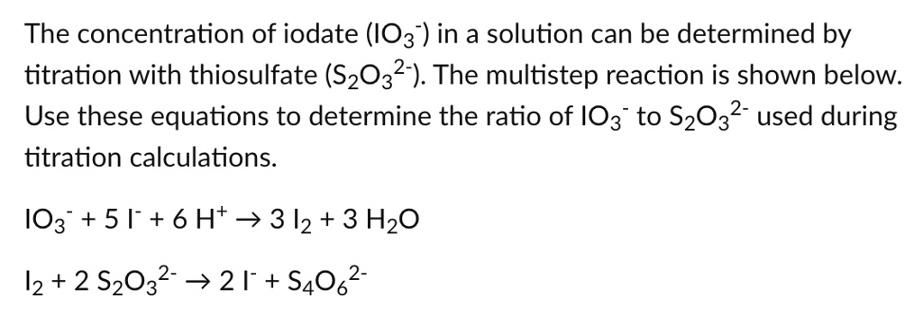 the concentration of iodate io3 in a solution can be determined by ...