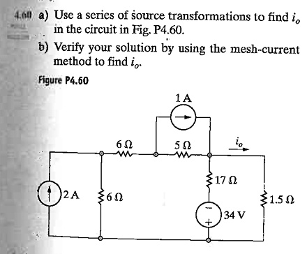 VIDEO solution: a) Use a series of source transformations to find i in the circuit in Fig. P4.60 ...