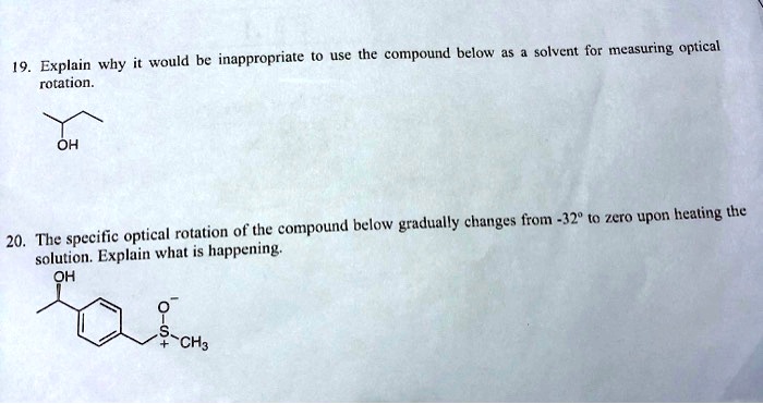 SOLVED: solvent for measuring optical would inappropriate tO use the ...