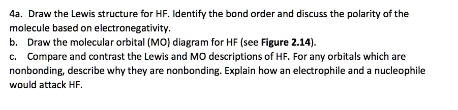 4a draw the lewis structure for hf identify the bond order and discuss ...
