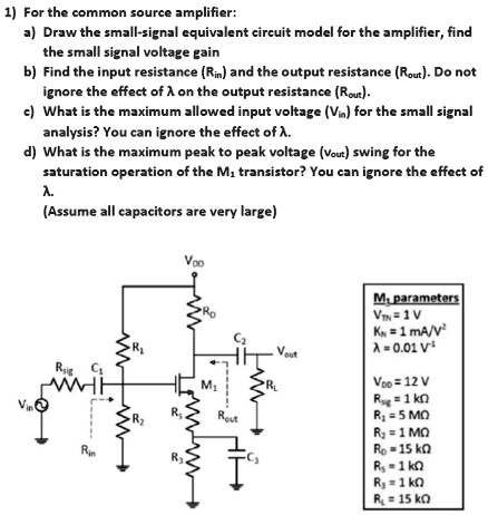 SOLVED: For the common source amplifier: a) Draw the small-signal equivalent circuit model for ...
