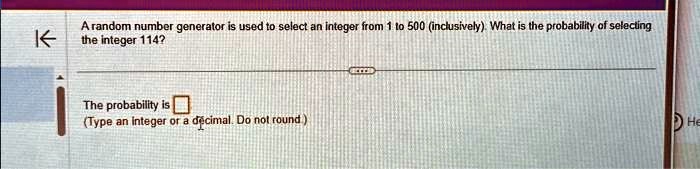 SOLVED: A random number generator is used to select an integer from 1 ...