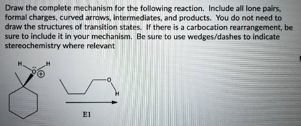 SOLVED:Draw the complete mechanism for the following reaction: Include all lone pairs, formal ...