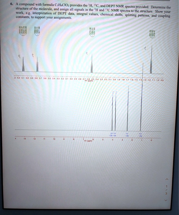 SOLVED: cmupound with formula CHClO2 provides the 1H, 13C, and DEPT NMR spectra for the ...