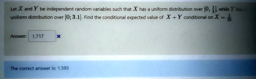 Let X and Y be independent random variables such that X has a uniform ...