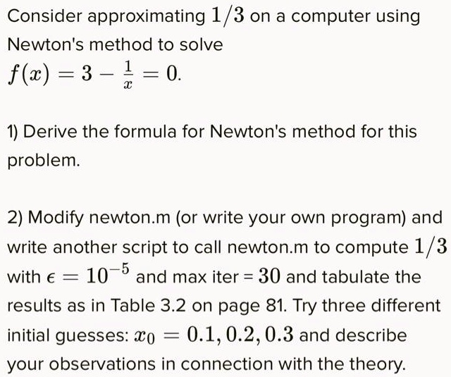 Solved Consider Approximating 13 On A Computer Using Newtons Method 9230