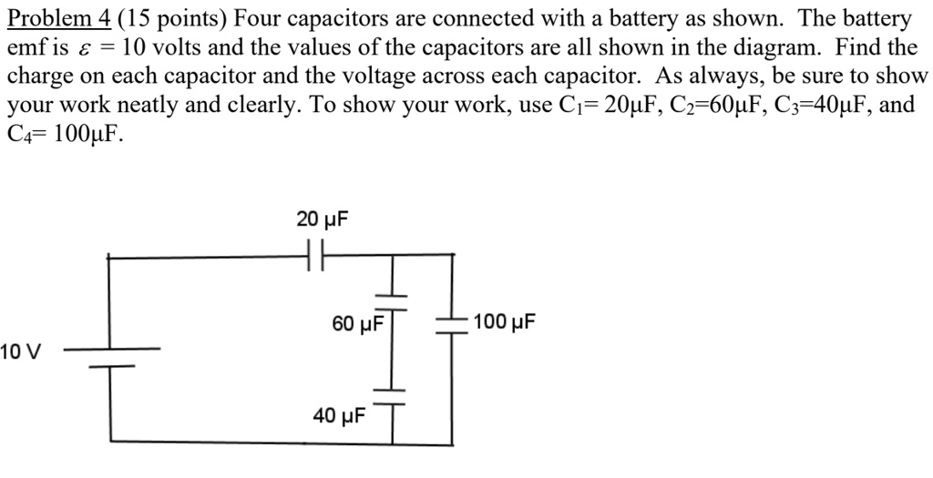 problem 4 15 points four capacitors are connected with a battery as shown the battery emf is 10 ...