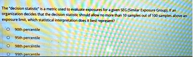 The decision statistic is a metric used to evaluate...