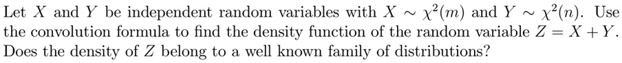 SOLVED: econometries Let X and Y be independent random variables with X x2(m) and Y x2(n). Use ...