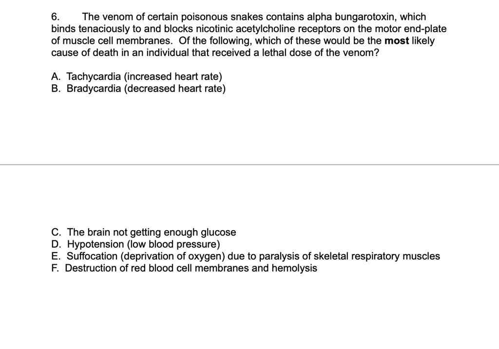 SOLVED: Please answer the following question 6. The venom of certain ...