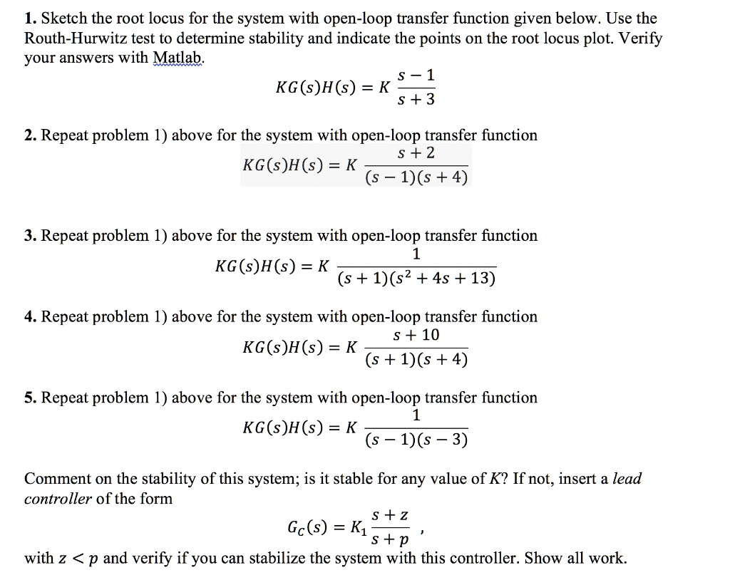 1. Sketch the root locus for the system with open-loop transfer function given below. Use the ...