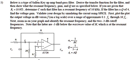 SOLVED: Below is a type of Sallen-Key op-amp band-pass filter. Derive ...