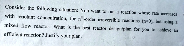 SOLVED: Consider the following situation: You want to run a reaction ...