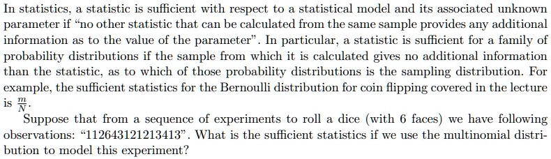SOLVED: In statistics. a statistic is sufficient with respect to a statistical model and its ...