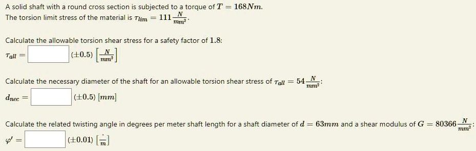 A solid shaft with a round cross section is subjected to a torque of T ...
