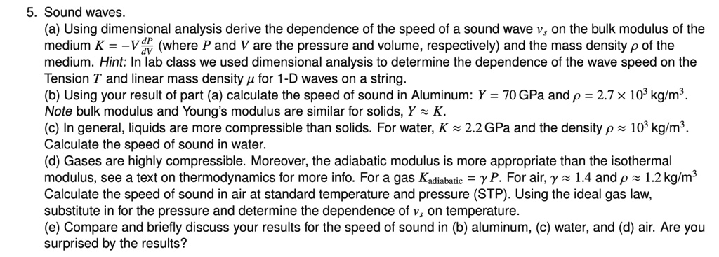 SOLVED: 5. Sound waves (a) Using dimensional analysis, derive the dependence of the speed of a ...