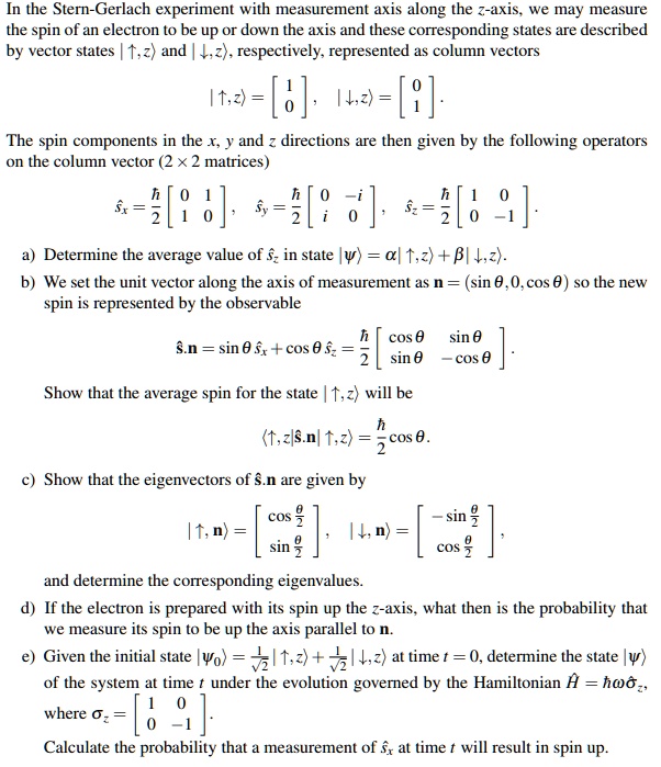 SOLVED: In the Stern-Gerlach experiment with measurement axis along the z-axis we may measure ...
