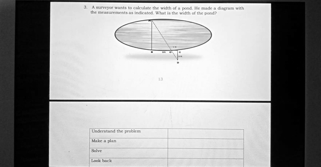 SOLVED: A surveyor wants t0 calculate the width of pond; He made ...