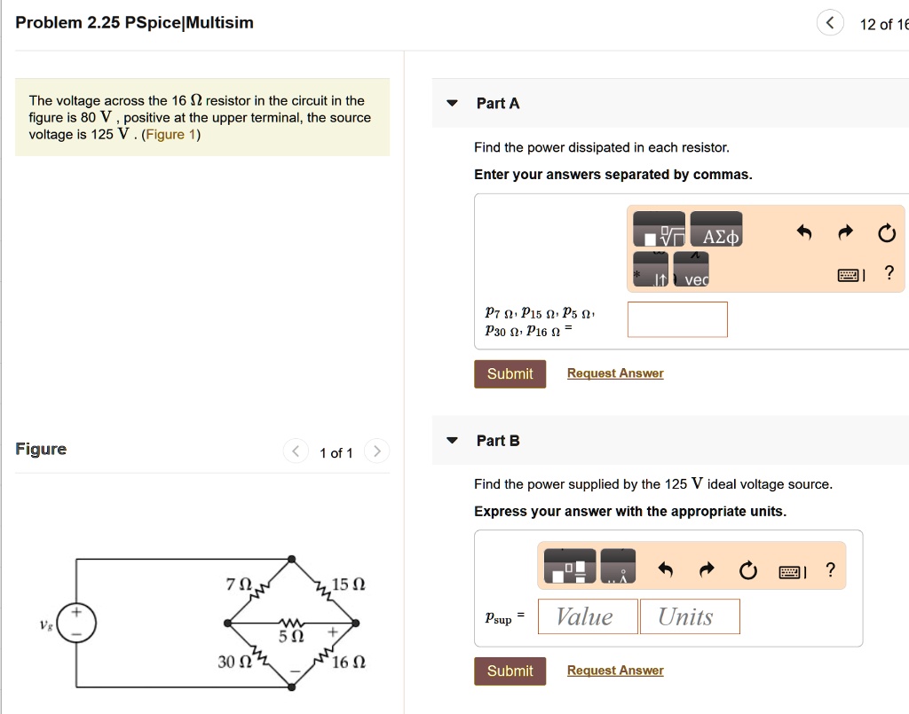 SOLVED: Problem 2.25 PSpice|Multisim 12 of 16 The voltage across the 16 Î© resistor in the ...