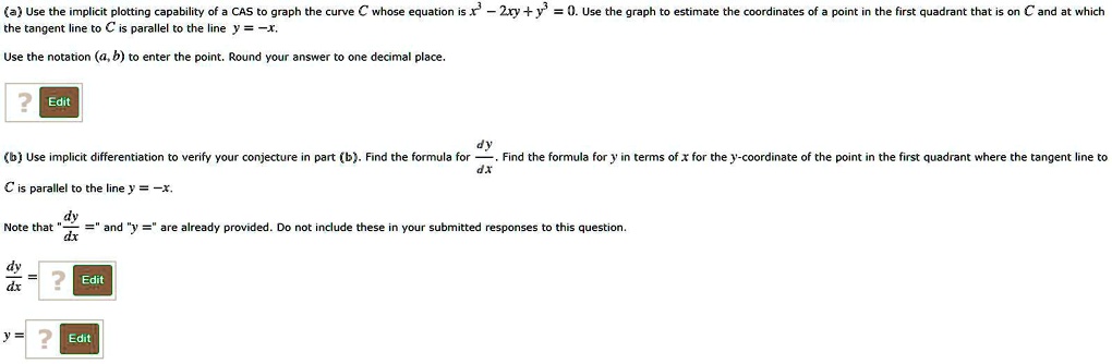 (a) Use the implicit plotting capability of a CAS to graph the curve C whose equation is x^2 ...