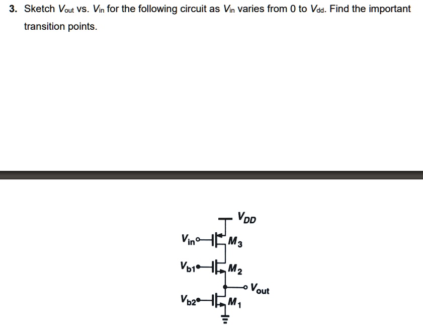 sketch vout vs vin for the following circuit as vin varies from 0 to ... sketch vout vs vin for the following circuit as vin varies from 0 to ...