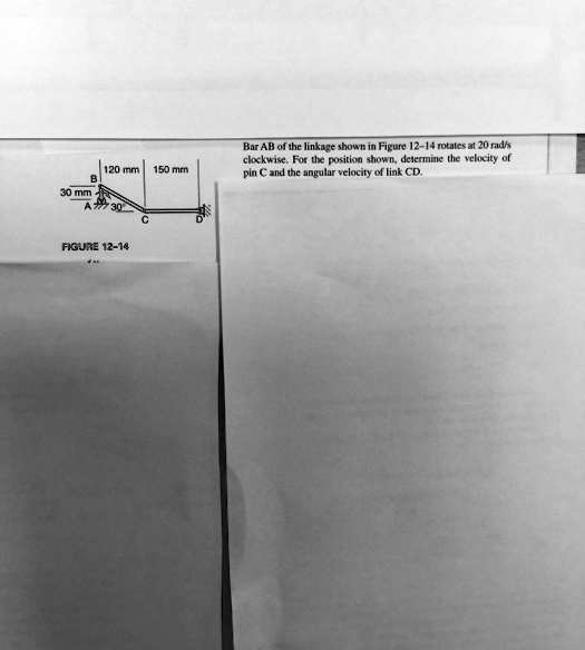 Bar Ab Of The Linkage Shown In Figure 12 14 Rotates At 20 Rad S Clockwise For The Position