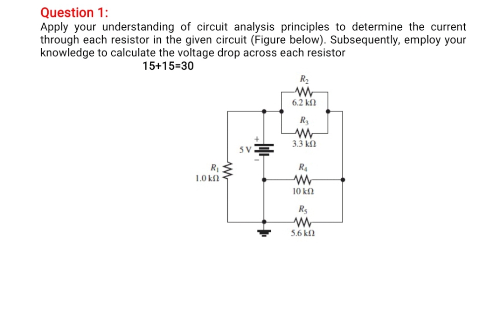 SOLVED: Question 1: Apply your understanding of circuit analysis principles to determine the ...