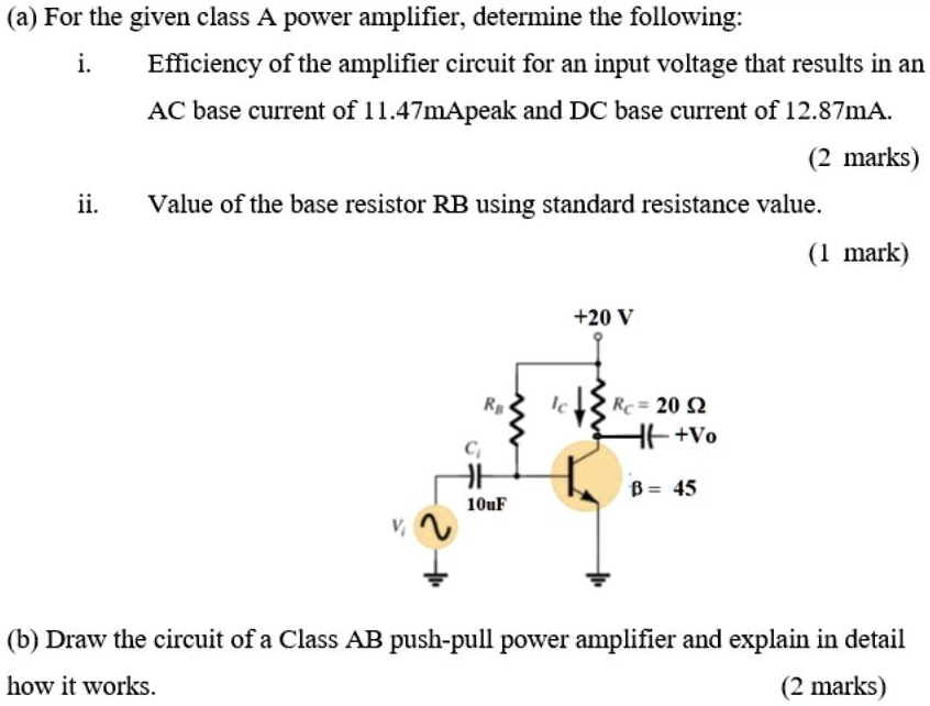 (a) For the given class A power amplifier, determine the following: i ...