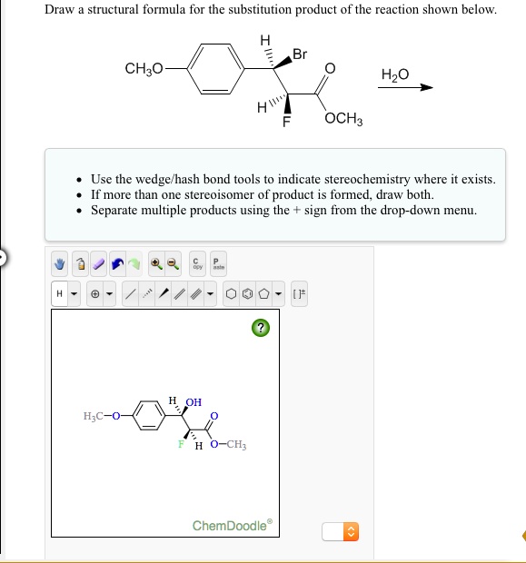SOLVED: Draw the structural formula for the substitution product of the reaction shown below ...