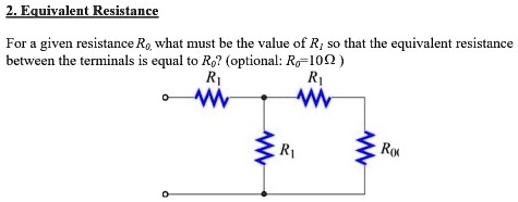 equivalent resistance for given resistance ro what must be the value of ...