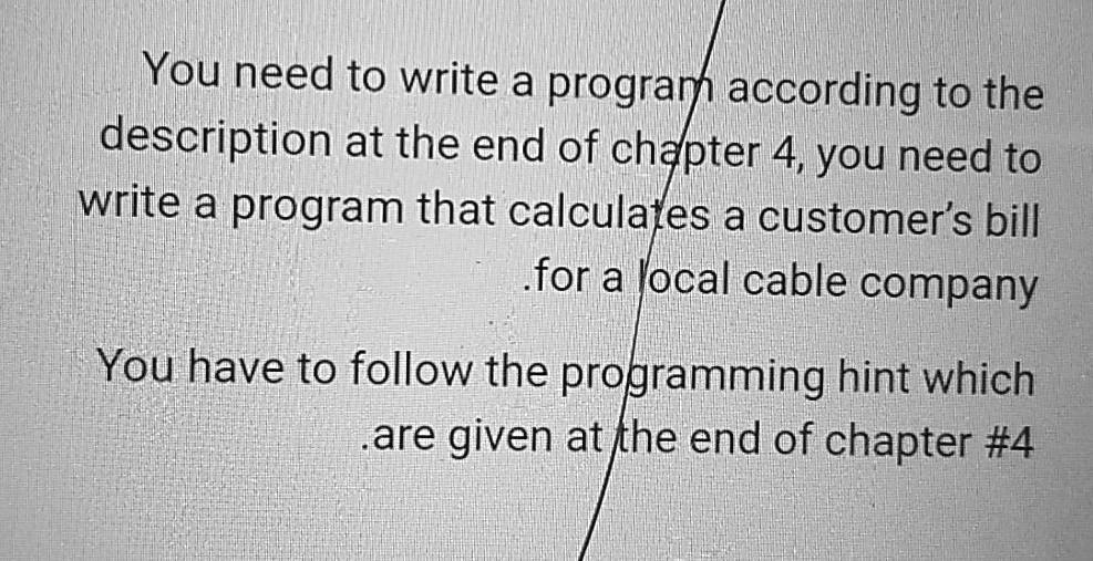 Solved In The C Programming Language You Need To Write A Program That Calculates A Customer